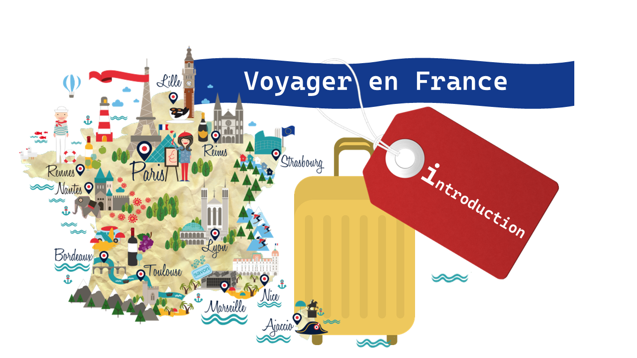 Voyager en France: Introduction | Estudo Autónomo
